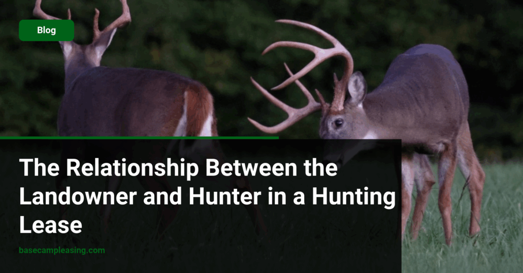 The Relationship Between the Landowner and Hunter in a Hunting Lease ...
